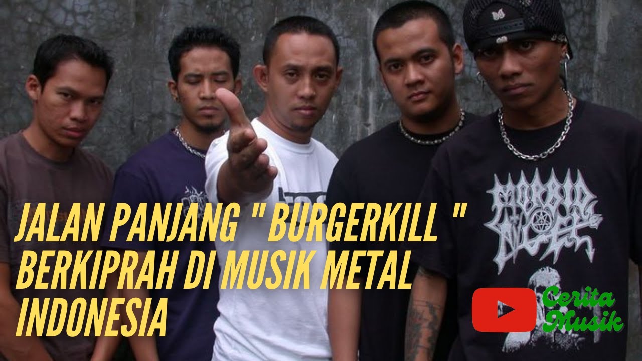 BURGERKILL, SEBUAH PERJALANAN PANJANG BAND METALCORE DARI KOTA BANDUNG ...