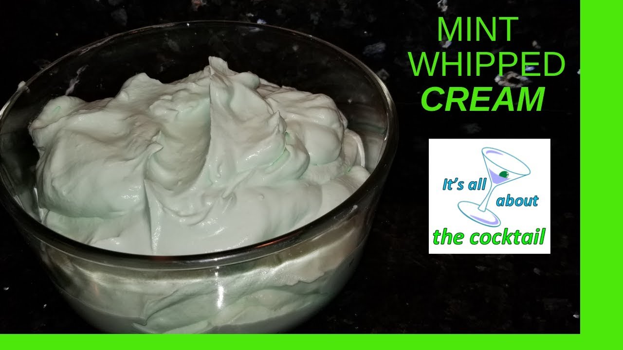 Mint whipped cream /it's all about the cocktail/home mixology - YouTube