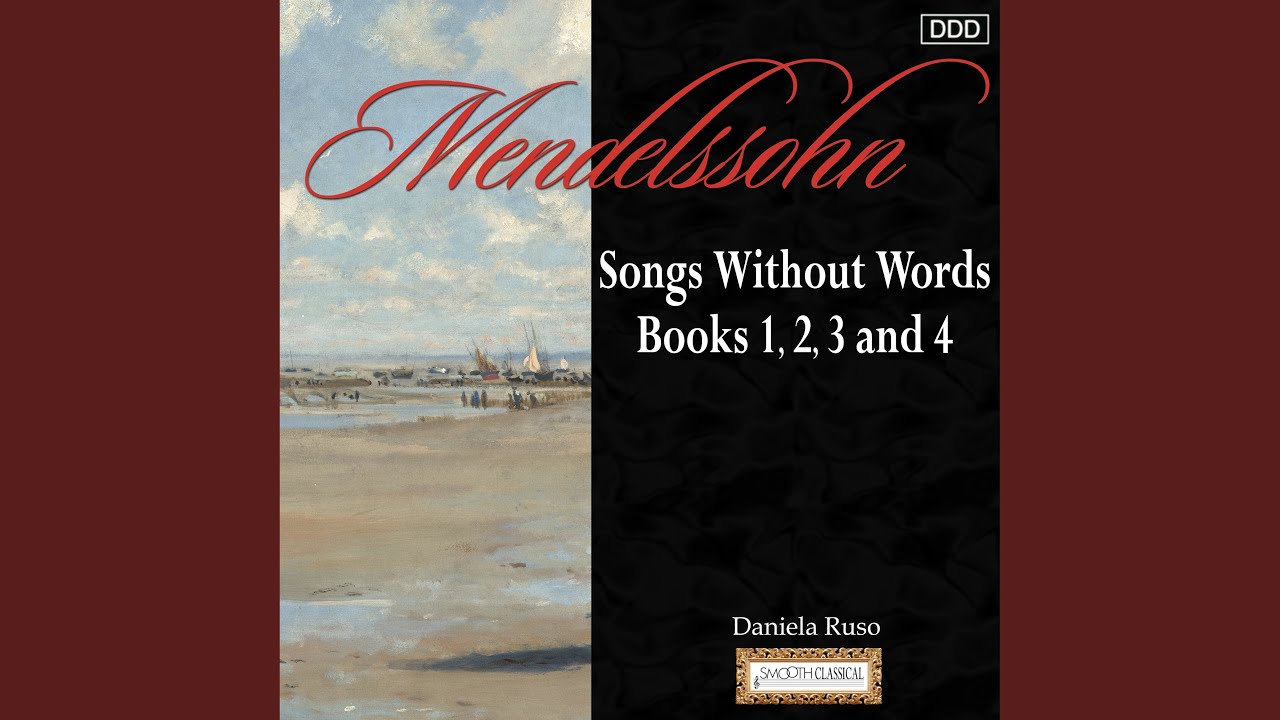 Lieder ohne Worte (Songs without Words) , Book 2, Op. 30: Lied ohne ...
