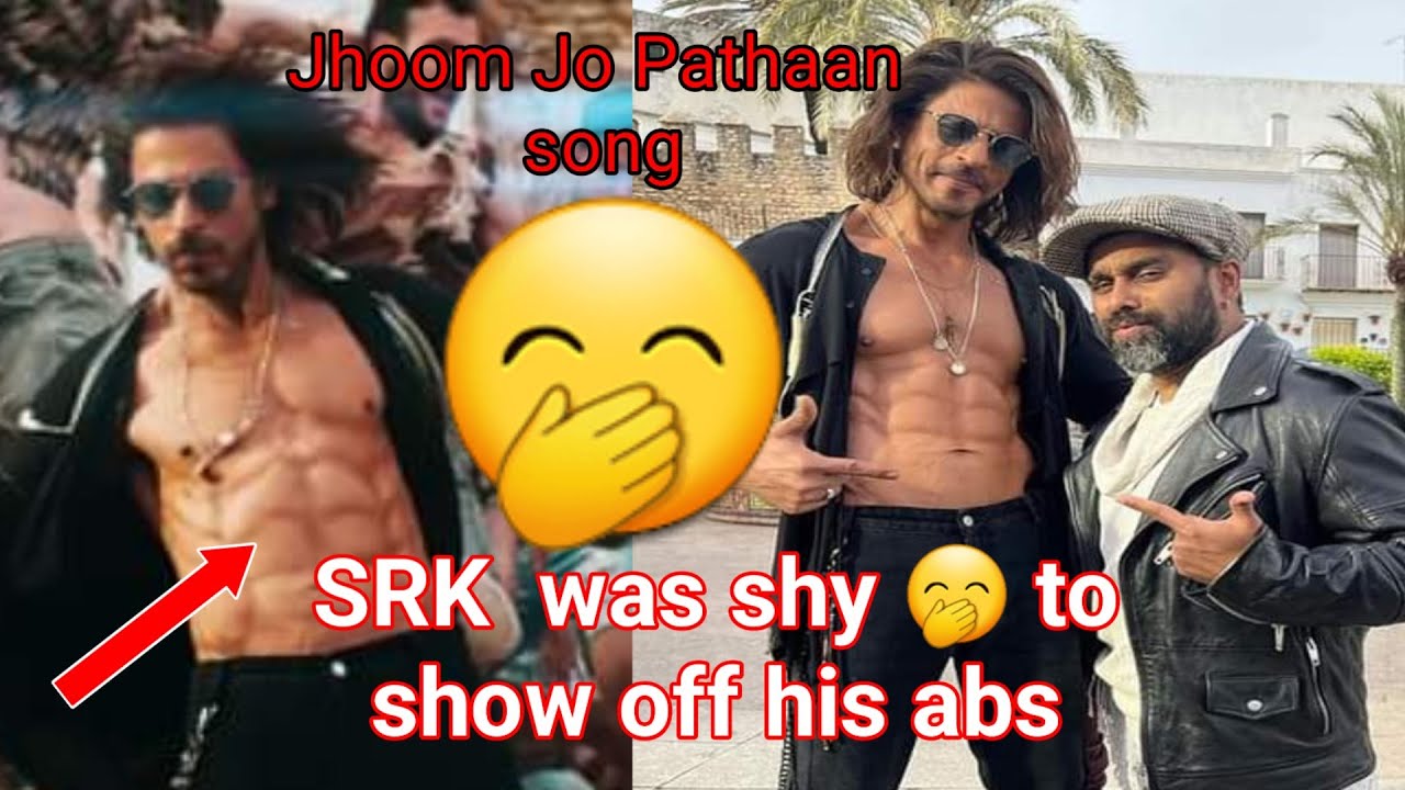 Shahrukh Khan was shy 🤭 to show his abs on making Jhoom Jo Pathaan song ...