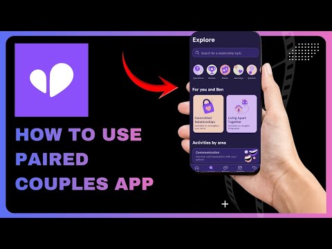 How to Use Paired Couples App - Couples App Tutorial