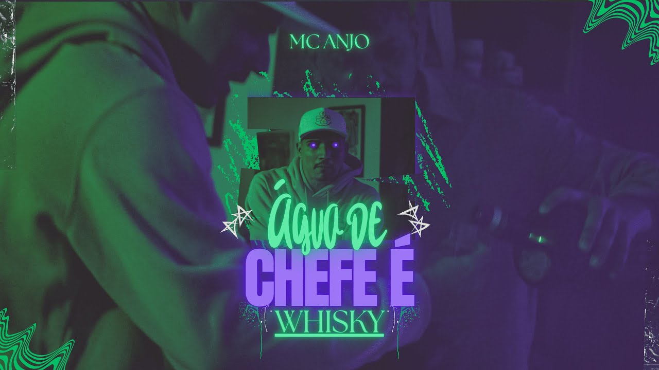 MC Anjo - ÁGUA DE CHEFE É WHISKY ( Videoclipe Oficial ) - YouTube
