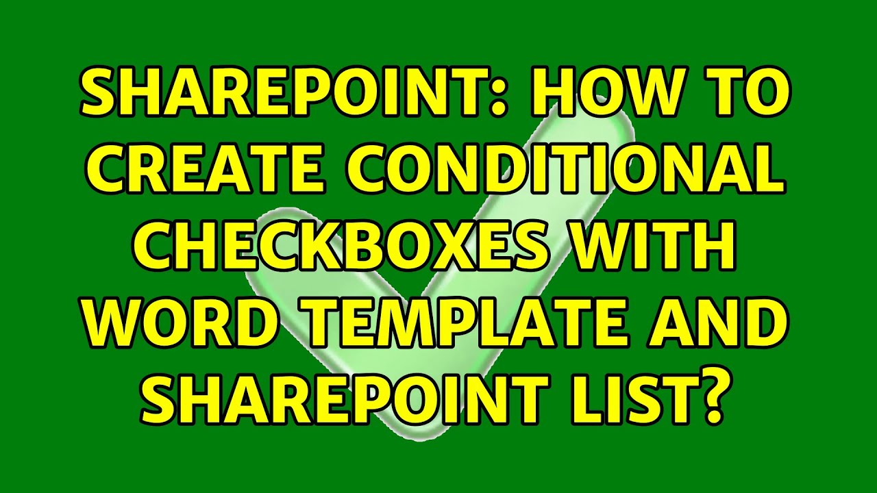 Sharepoint Conditional Checkboxes In Microsoft Word Template - Free ... Sharepoint Conditional Checkboxes In Microsoft Word Template - Free ...