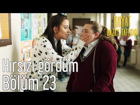 Hayat Bazen Tatlıdır 23. Bölüm - Hırsızı Gördüm