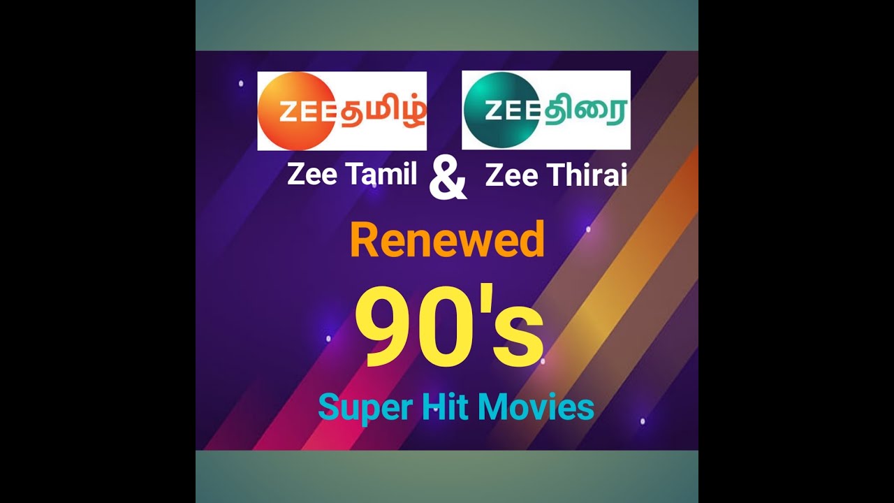 Zee Tamil & Zee Thirai Renewed 90's Super Hit Tamil Movies | Family ...