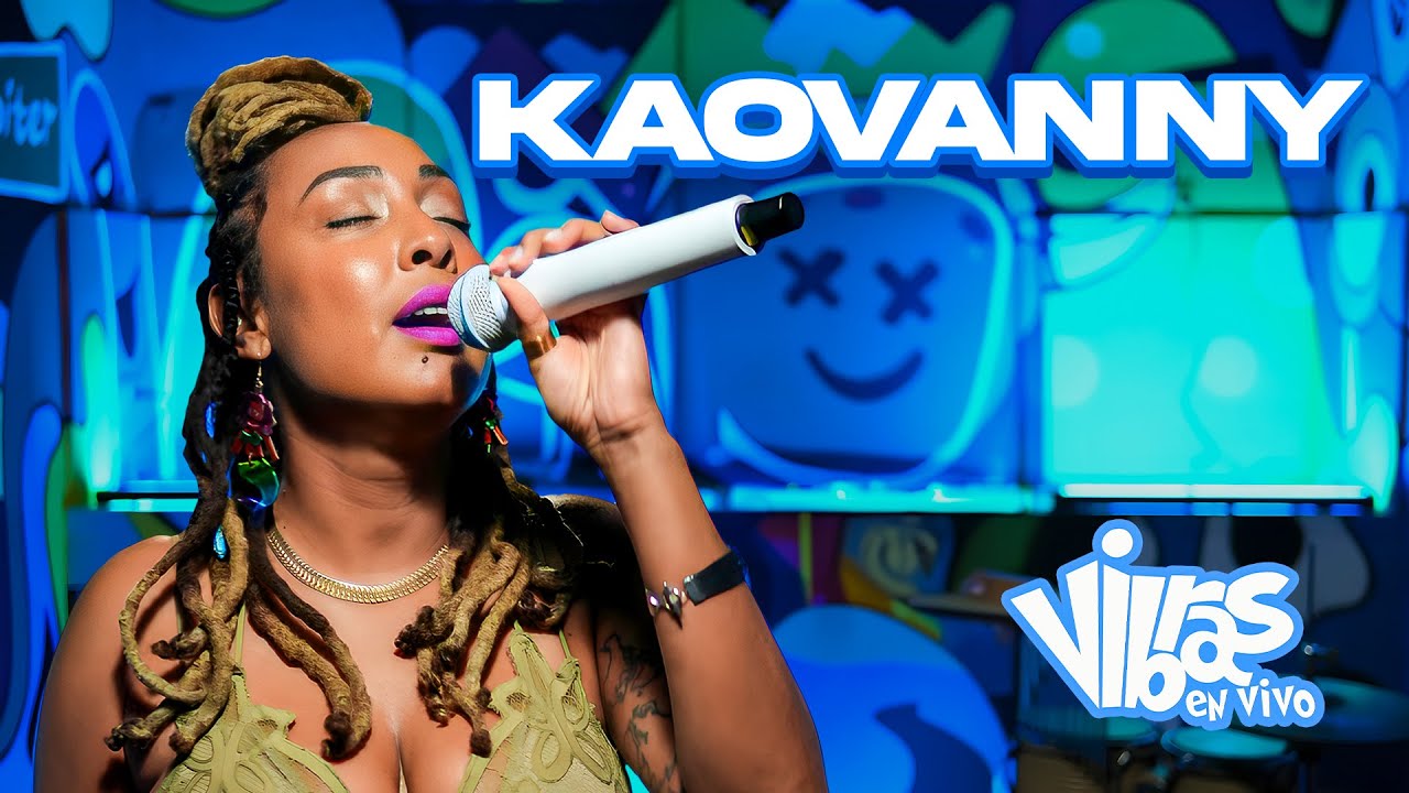 Kaovanny : Vibras En Vivo - YouTube