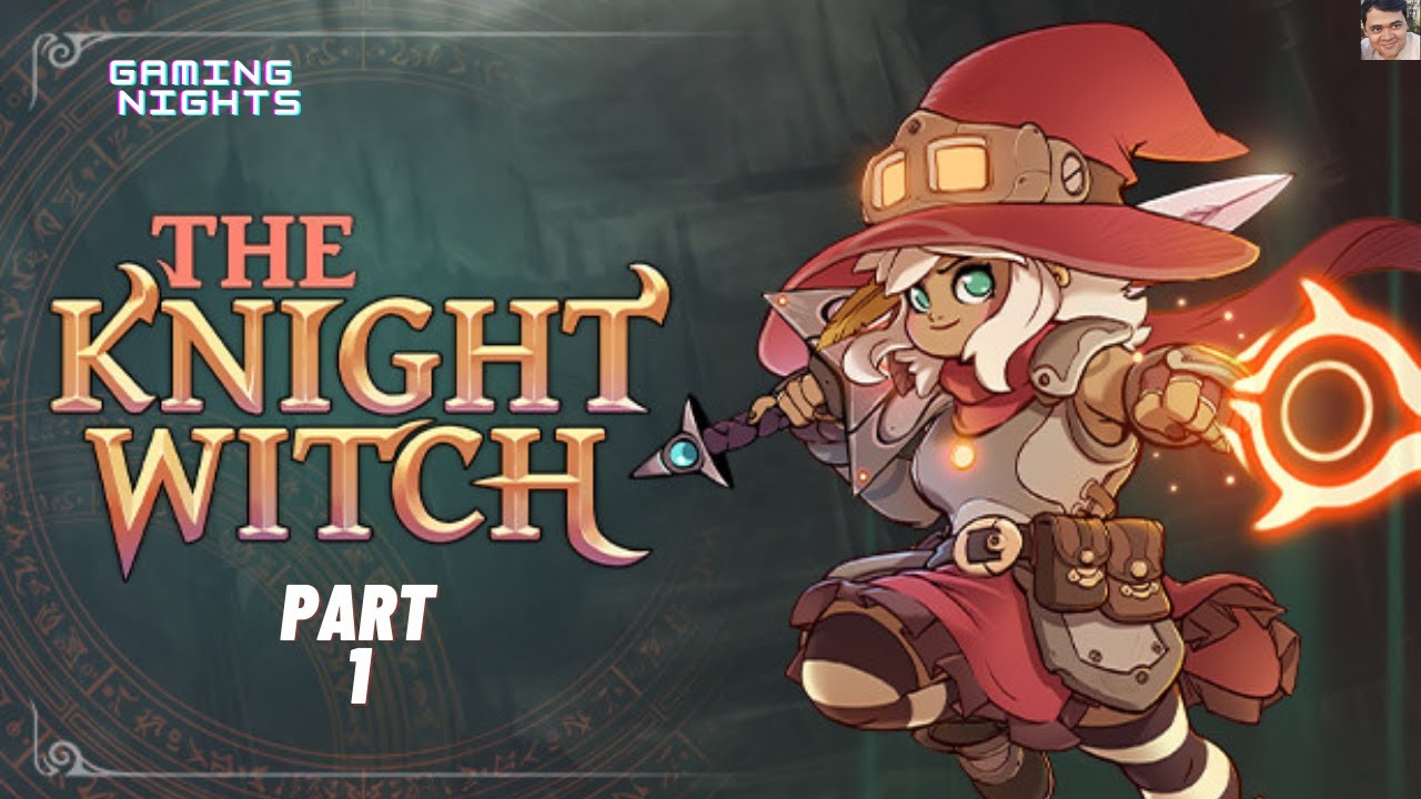 The Knight Witch - Let's Play Part - 1 Intro & Bosses - Emperor Erebus ...