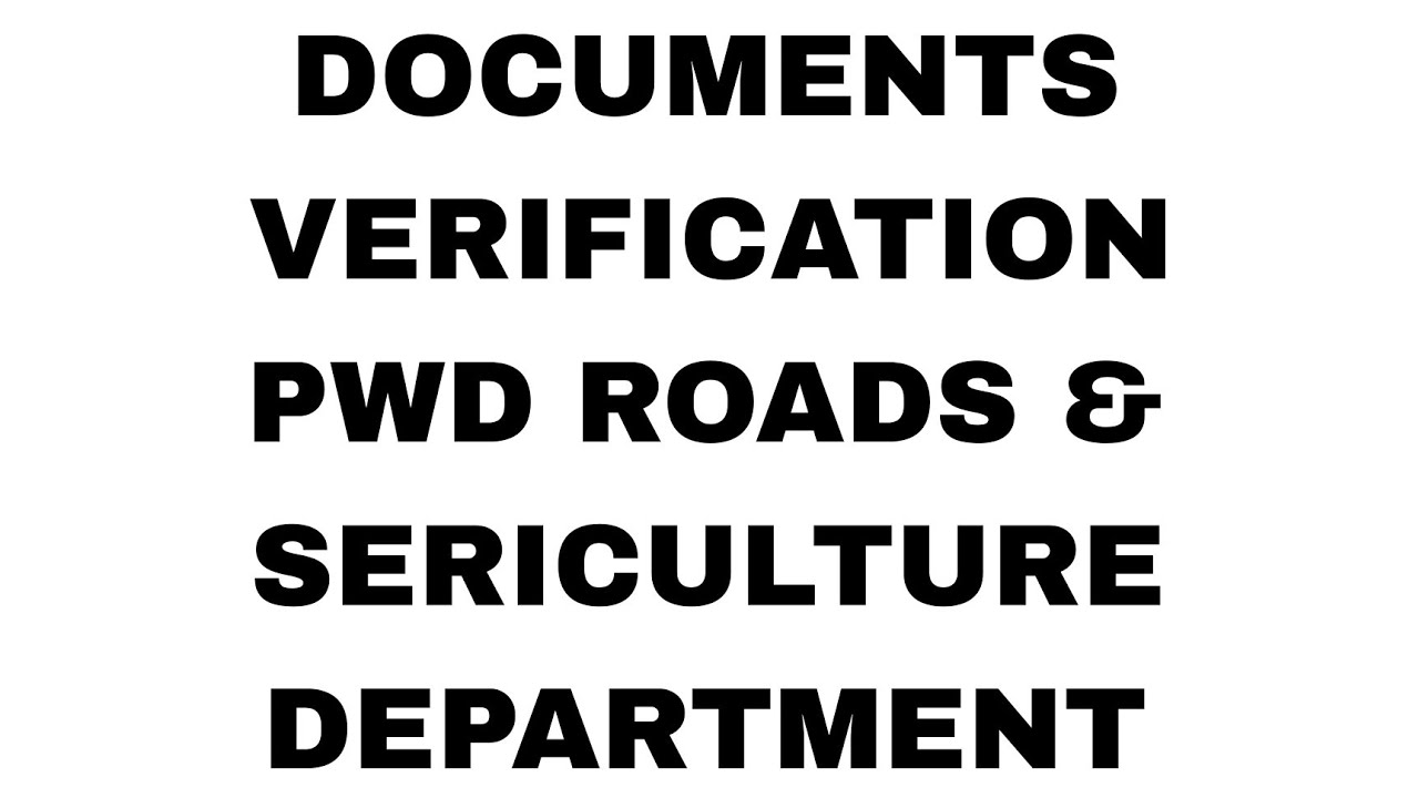 DOCUMENTS VERIFICATION II PWD ROADS II SERICULTURE - YouTube