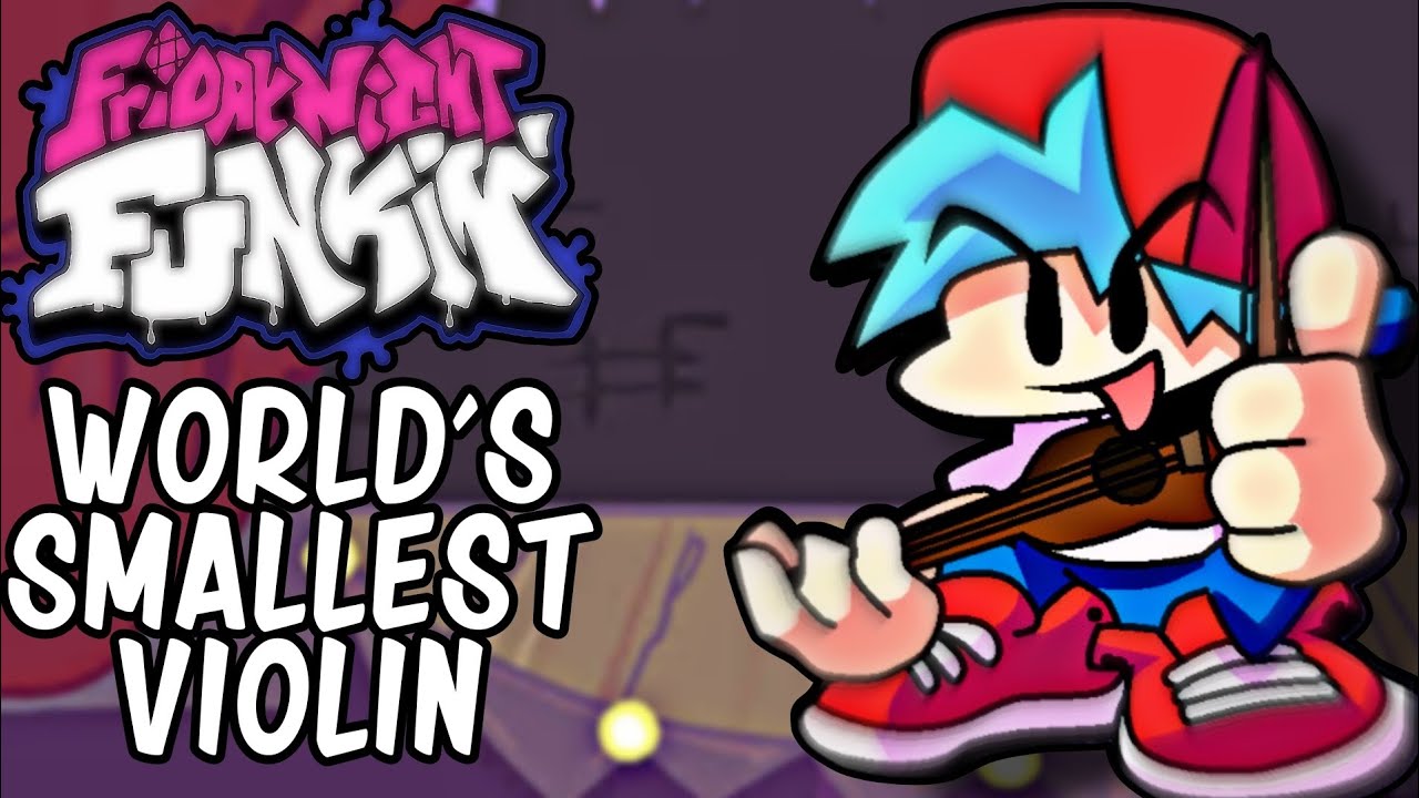 World's Smallest Violin | FNF Mod 🎻🎶 - YouTube