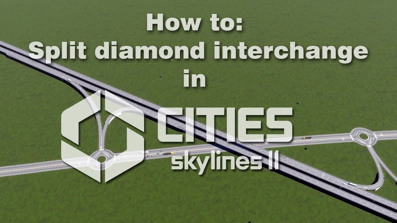 How to: Split diamond Interchange in Cities Skylines 2 - YouTube