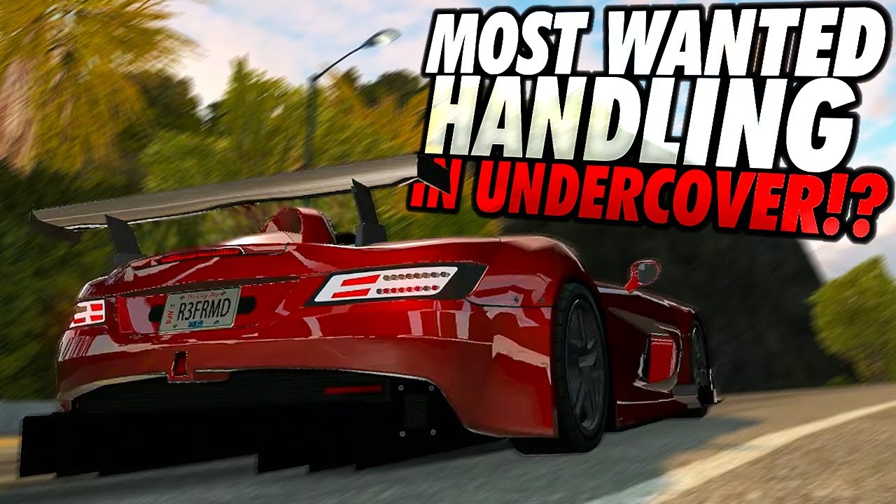 Most Wanted Handling and insane Graphics in Undercover | KuruHS - YouTube