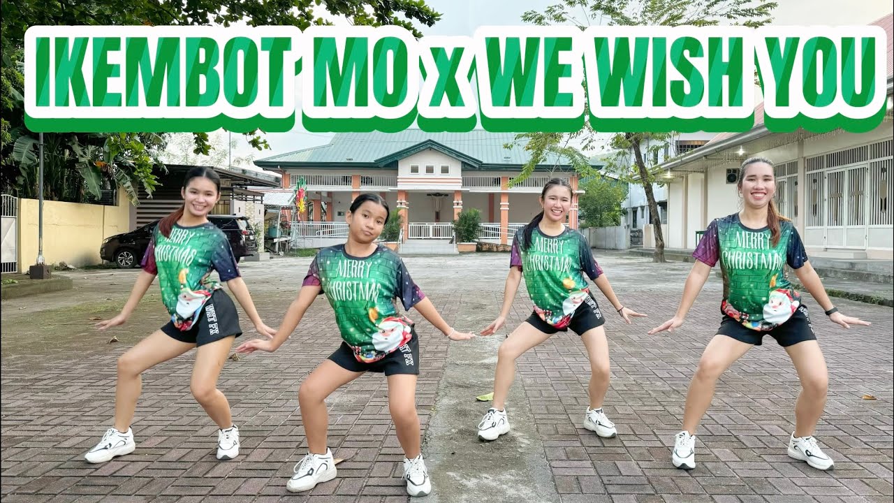 IKEMBOT MO x WE WISH YOU | Christmas Dance Workout ft. Danza Carol ...