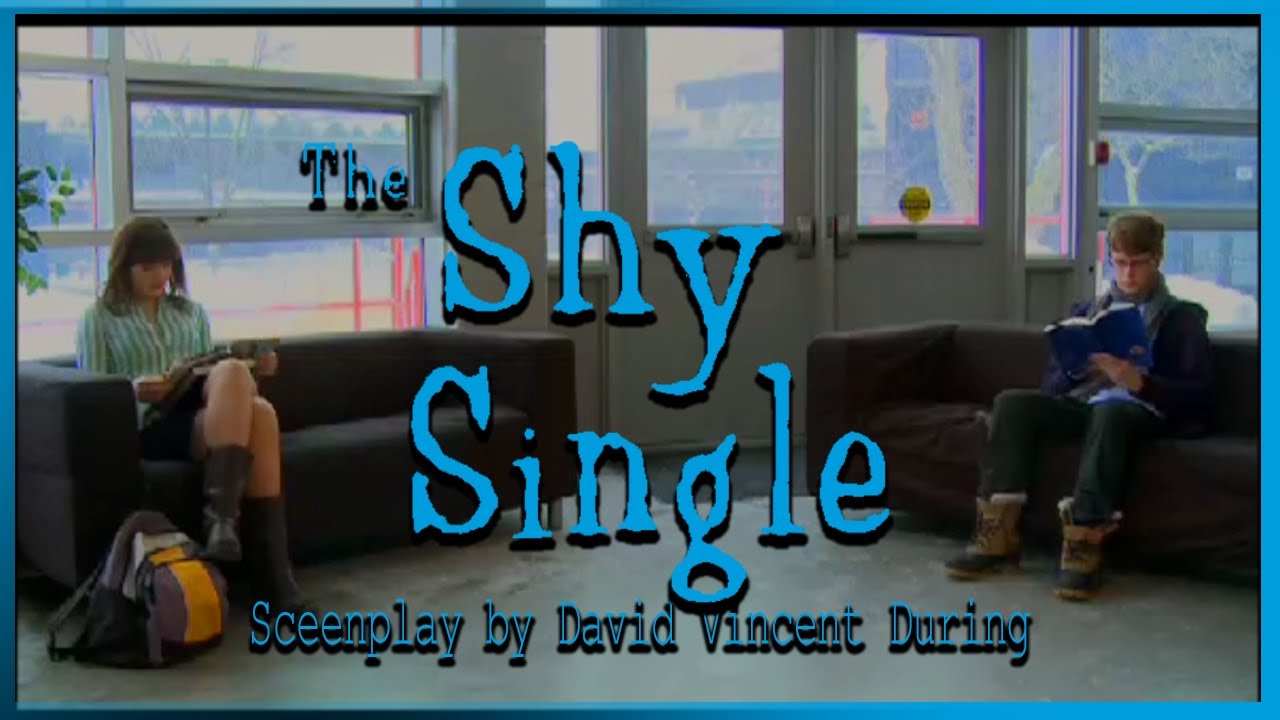 The Shy Single (Student Film Written by DVDuring) - YouTube