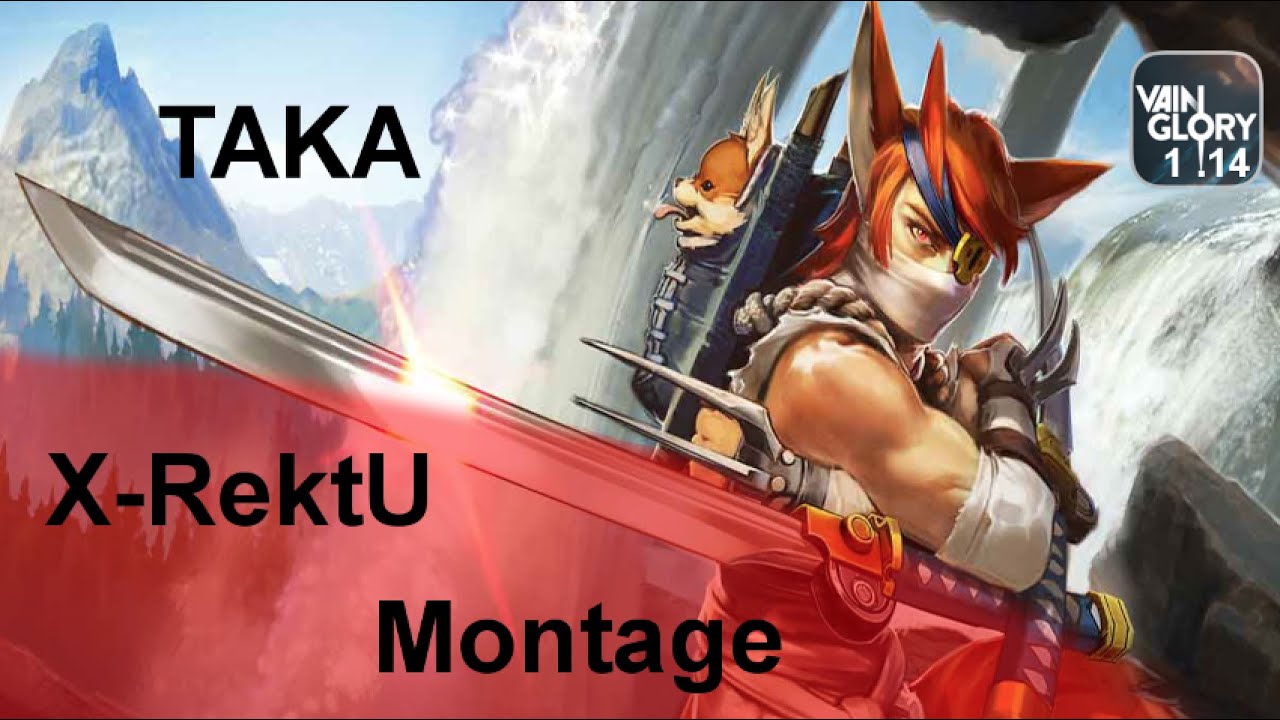 TAKA X-REKTU MONTAGE - Vainglory - YouTube