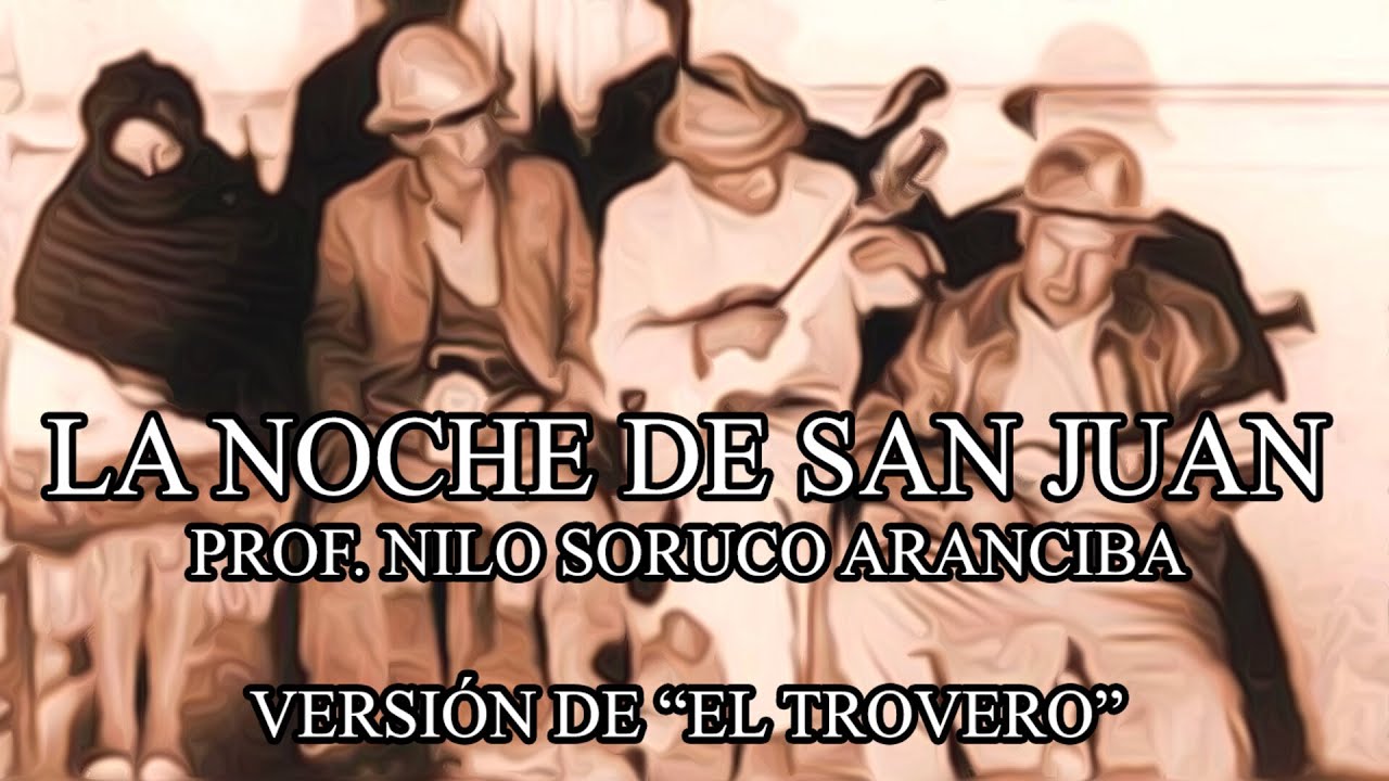 LA NOCHE DE SAN JUAN | NILO SORUCO - YouTube
