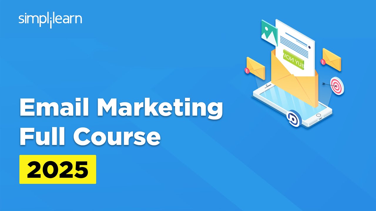 Email Marketing Full Course 2025 | Email Marketing Tutorial for Beginners | Simplilearn - YouTube