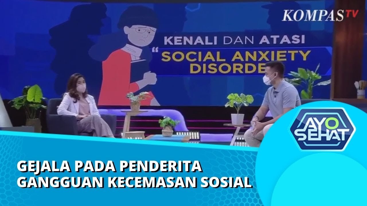 Gejala Pada Seseorang Dengan Gangguan Kecemasan Sosial | AYO SEHAT ...