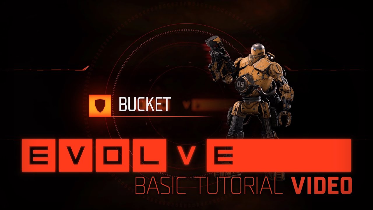 Evolve: Bucket Basic Tutorial - YouTube