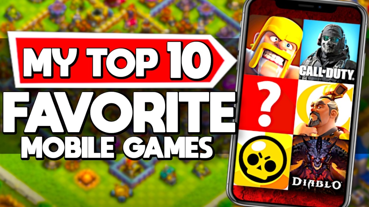 My Personal Top 10 Favorite Mobile Games OF ALL TIME - YouTube