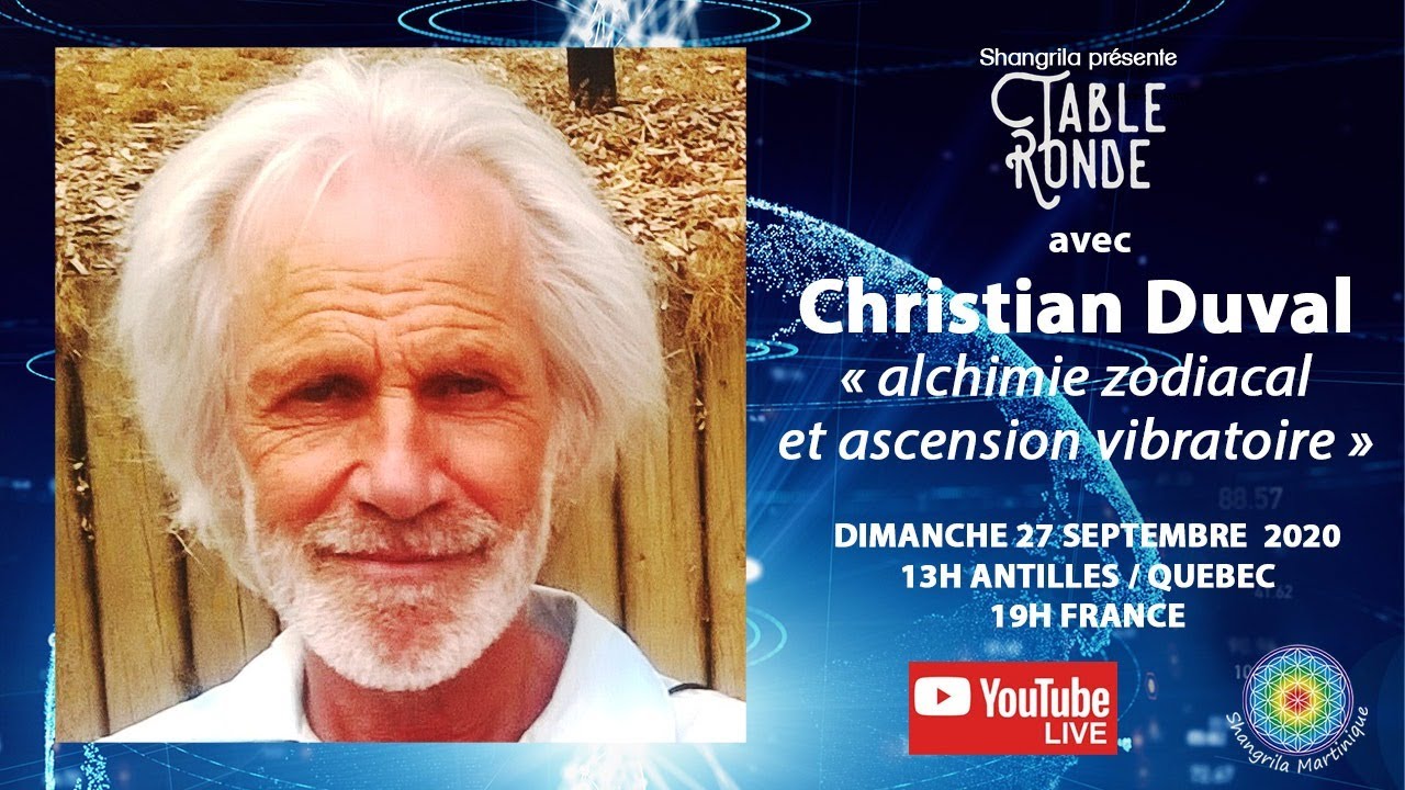"Alchimie zodiacal et ascension vibratoire" avec Christian Duval ...