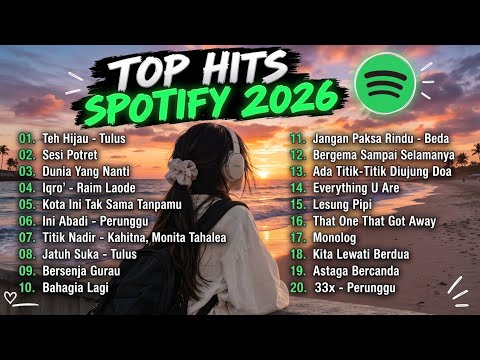 Top Hits Spotify Indonesia 2026 | Top Spotify Indonesia 2026 | Lagu Hits Spotify 2026 | Lagu Terbaru