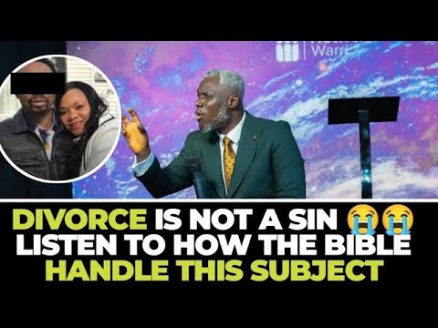 DIVORCE IS NOT A SIN, LISTEN TO HOW THE BIBLE HANDLES THIS SUBJECT ...