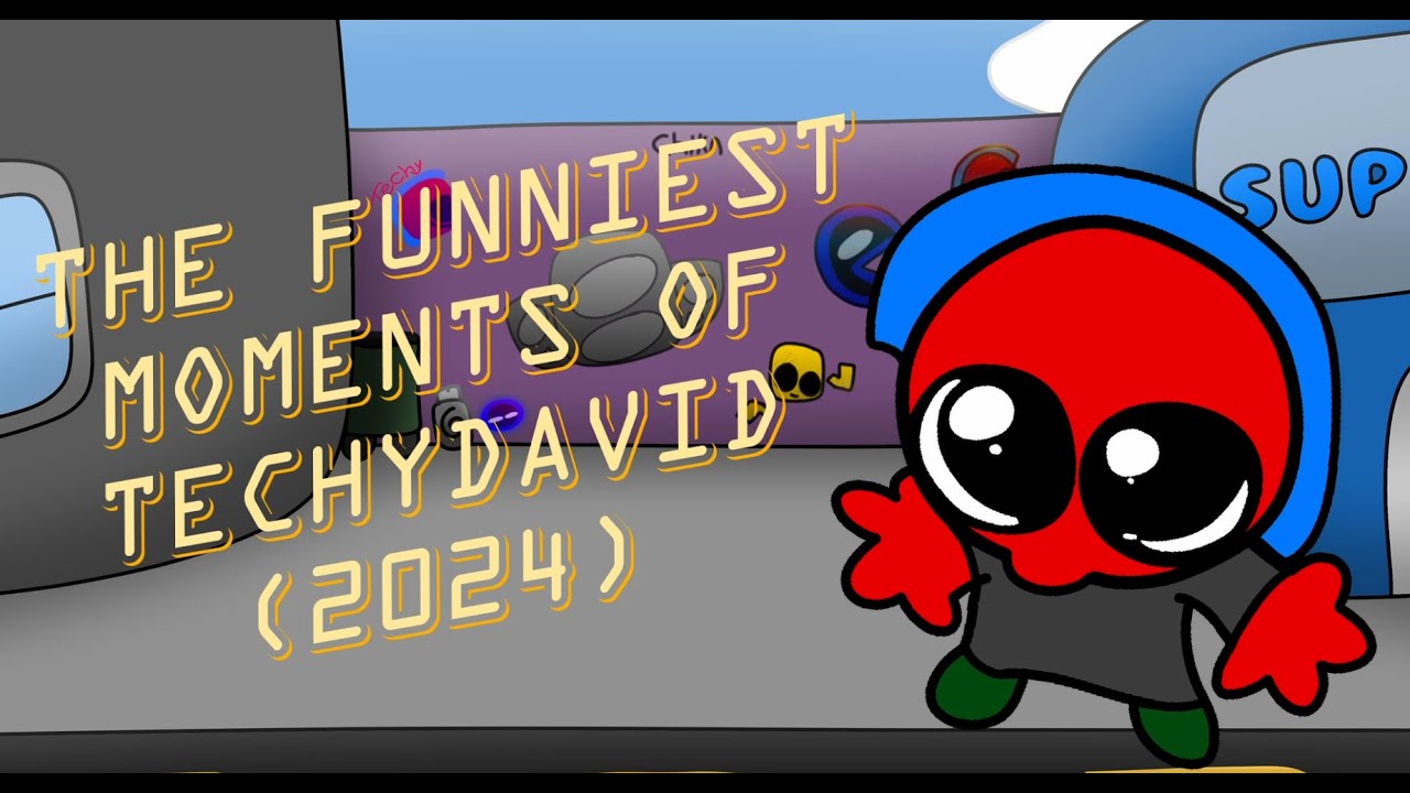 The Funniest Moments of TechyDavid (2024) - YouTube