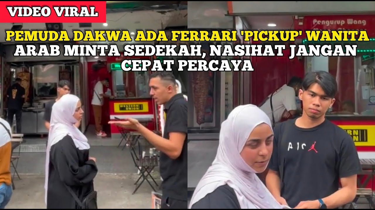 PEMUDA DKWA ADA FERRARI 'PICKUP' WANITA ARAB MINTA SED3KAH, NASIHAT JANGAN CEPAT PERCAYA - YouTube