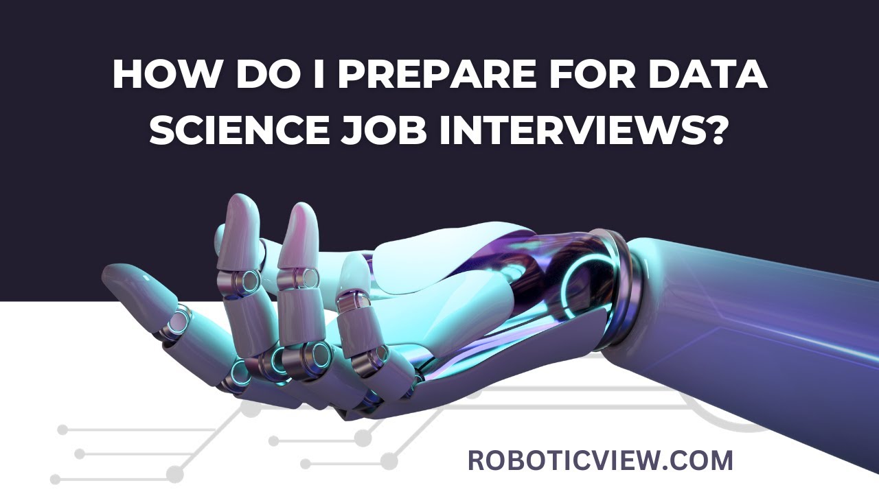 How do I prepare for data science job interviews and technical ...