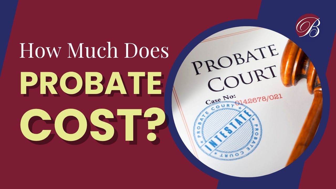 The Cost Of Probate With & Without A Will - YouTube