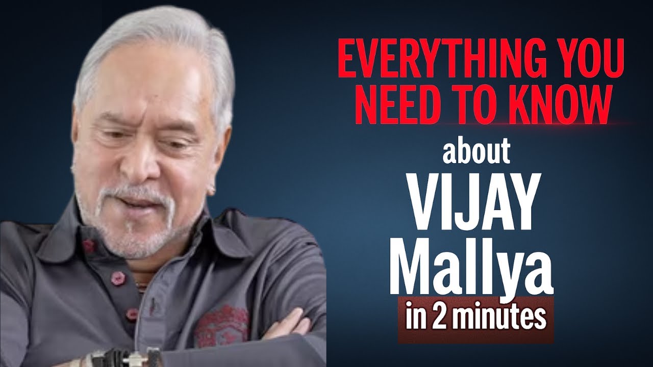 The Rise and Fall of Vijay Mallya—Explained in 2 Minutes - YouTube