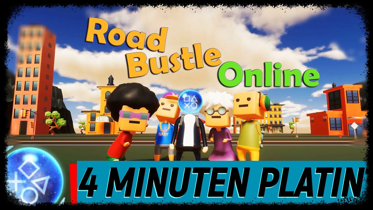 Road Bustle ONLINE | Super leichte PLATIN in 4 Minuten | Trophäen ...