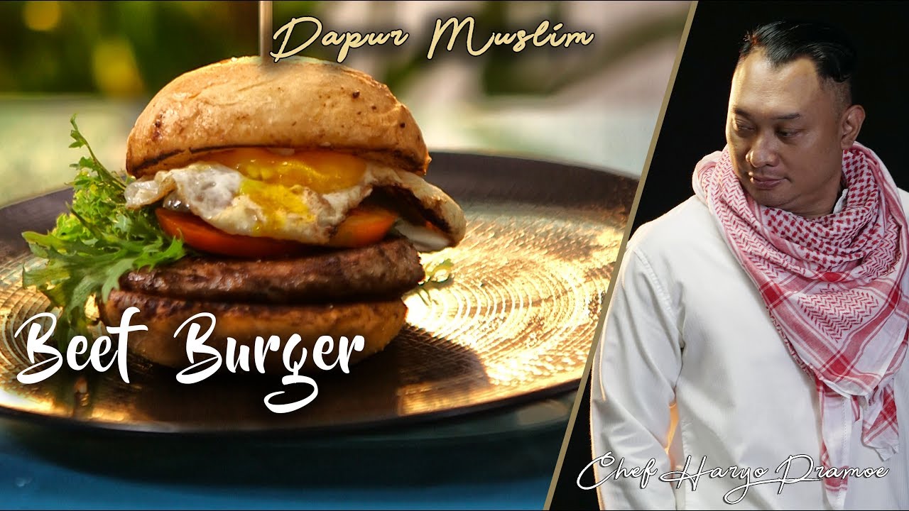 Dapur Muslim || Home Made Beef Burger - With Chef Haryo Pramoe - YouTube
