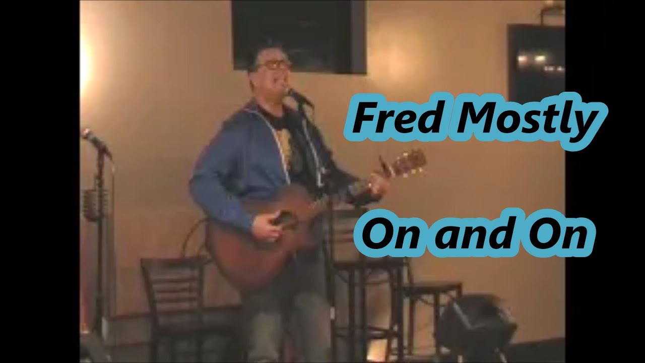 Open Mic. Fred Mostly. On and On - YouTube