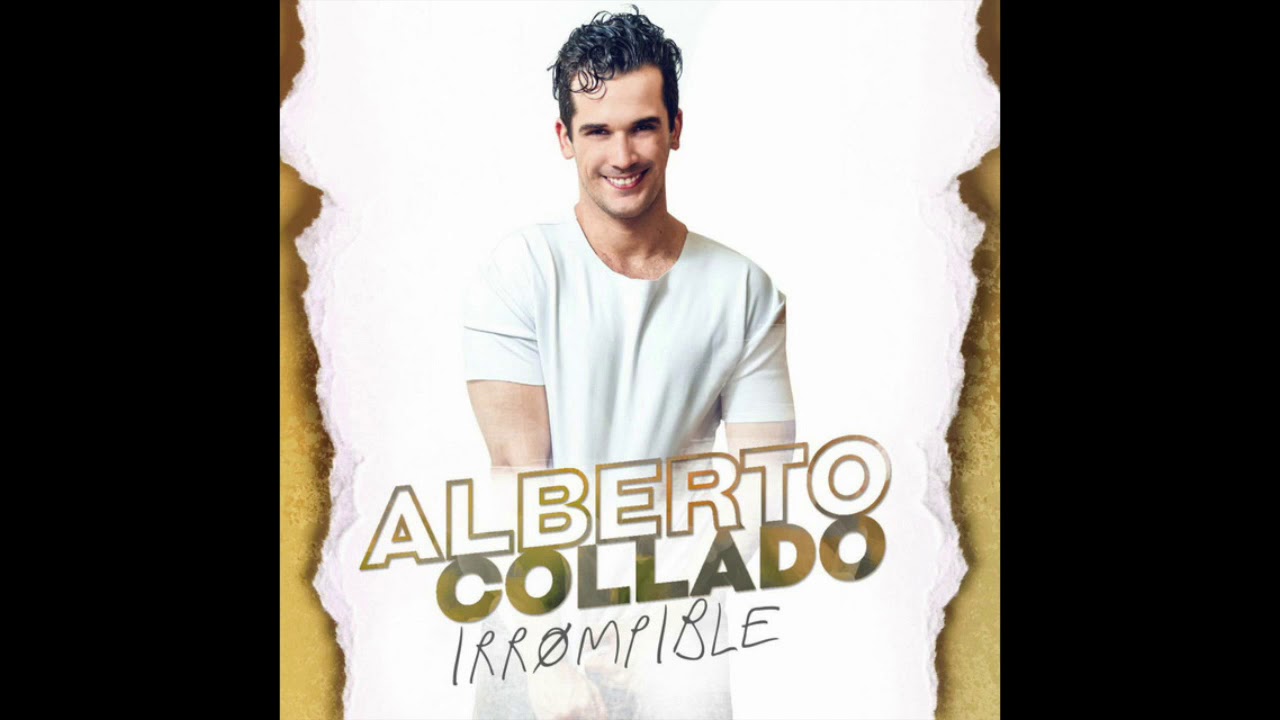 Irrompible - Alberto Collado - YouTube
