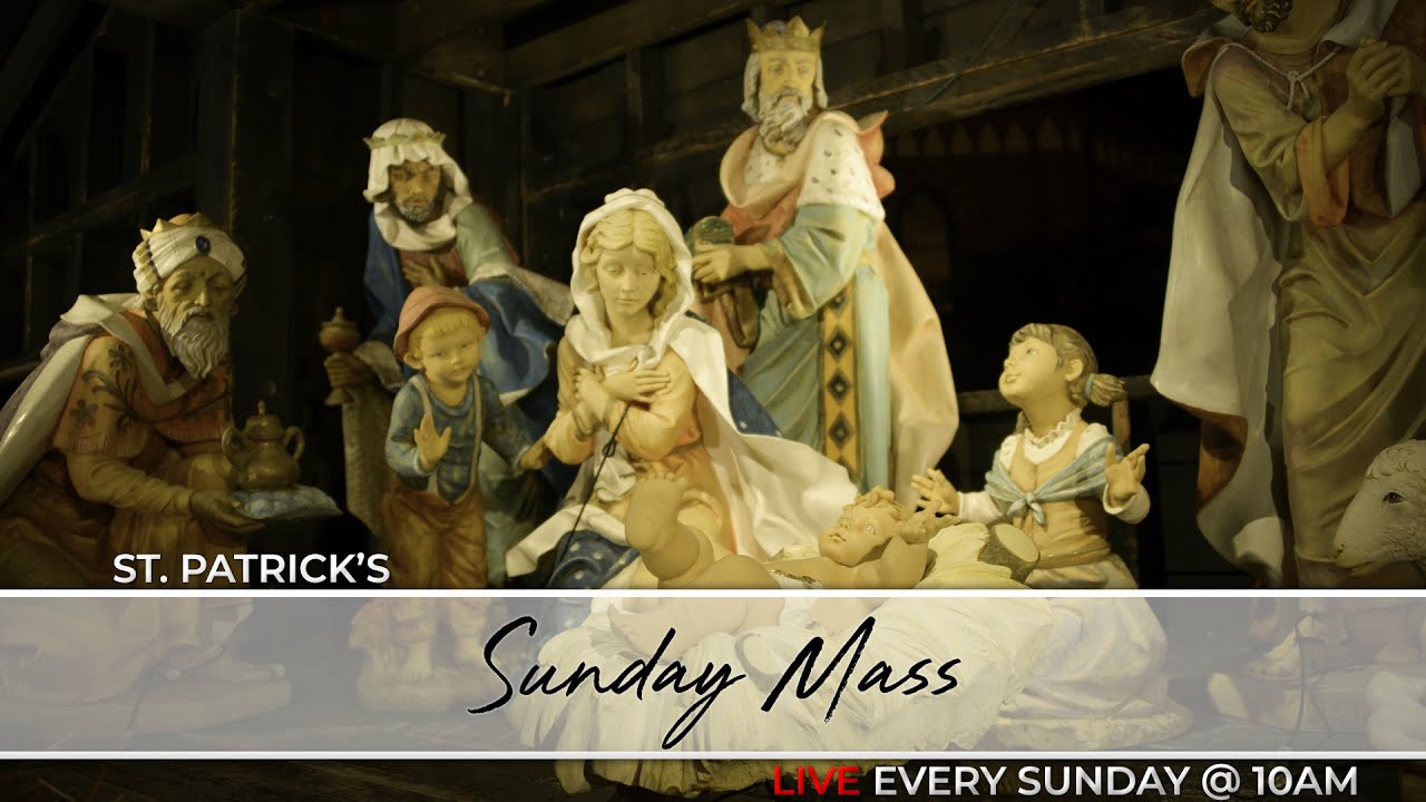 Sunday Mass | Live Stream | @ St. Patrick's 10AM (EST) Dec 31th 2023 ...