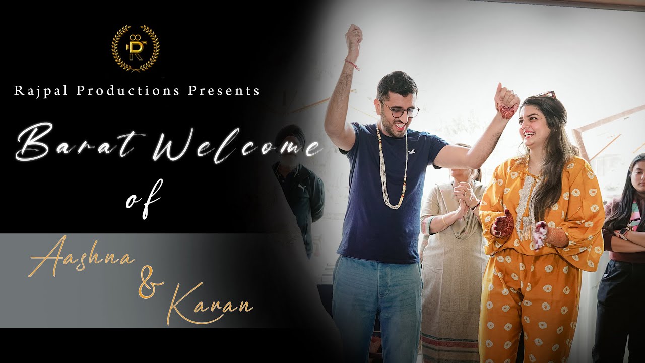 Barat Arrival : A Royal Welcome | Aashna & Karan | Rajpal Productions ...