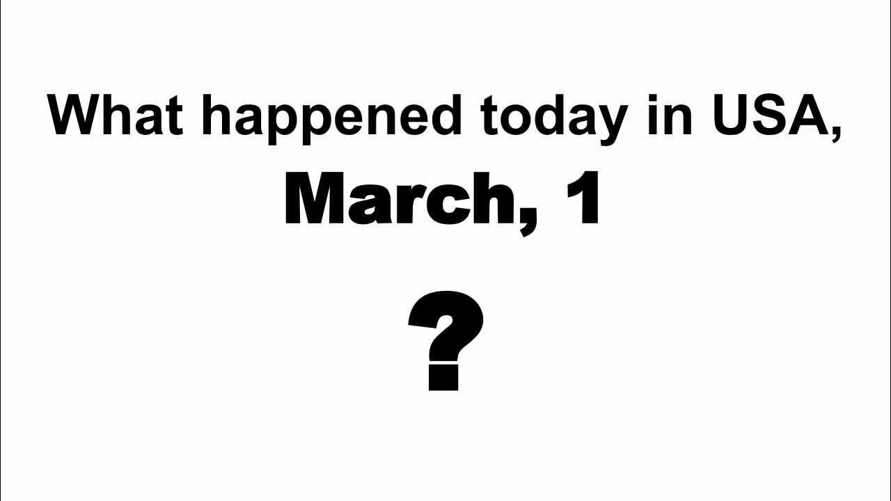 What Happened On March 1 TODAY IN HISTORY YouTube what-happened-on-march-1-today-in-history-youtube