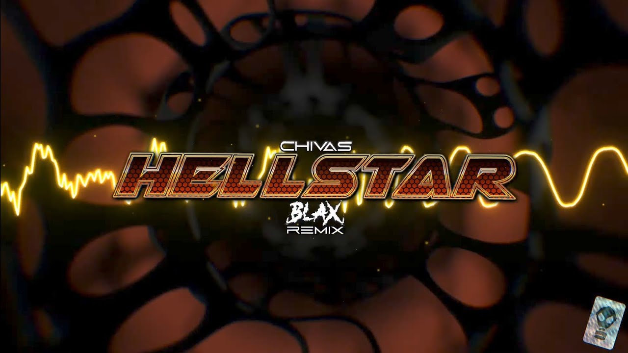 Chivas - Hellstar (Blax Remix) - YouTube