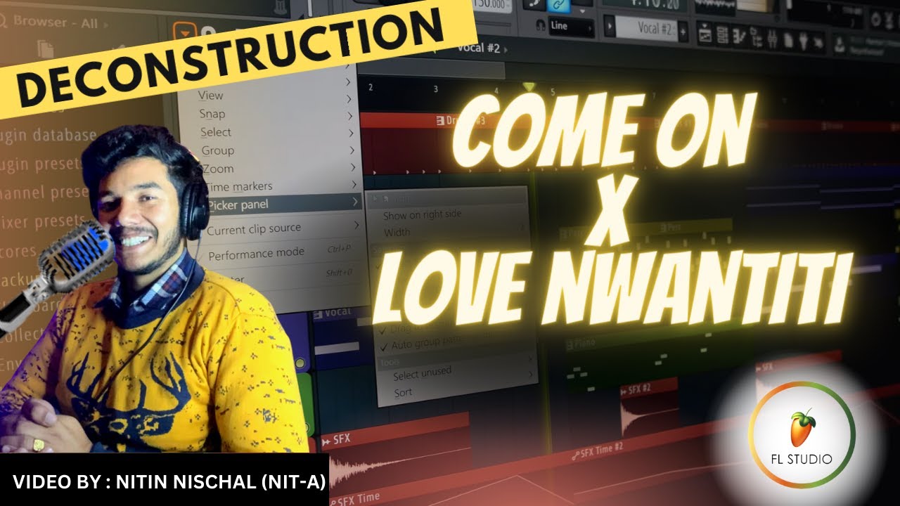 Come on Song X Love Nwantiti | FL Studio Deconstruction video | Nitin Nischal (Nit-A) - YouTube