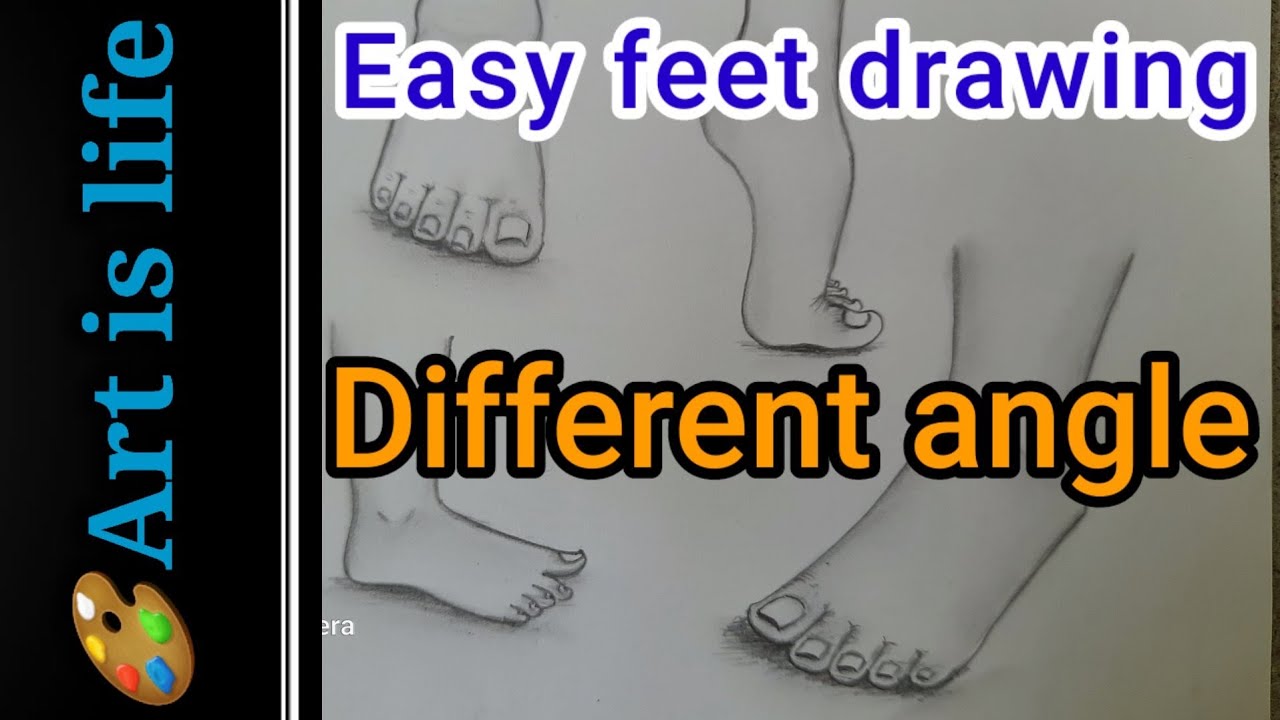 Easy feet drawing|from different angles|Art is life |02June 2021 - YouTube