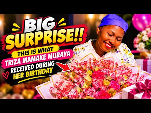 BIG SURPRISE!!♥️♥️SEE WHAT TRIZA MAMAKE MURAYA RECEIVED DURING HER BIRTHDAY FROM HER 'HUSBAND' |LOVE