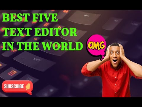 TOP FIVE BEST TEXT EDITOR IN THE WORLD - YouTube