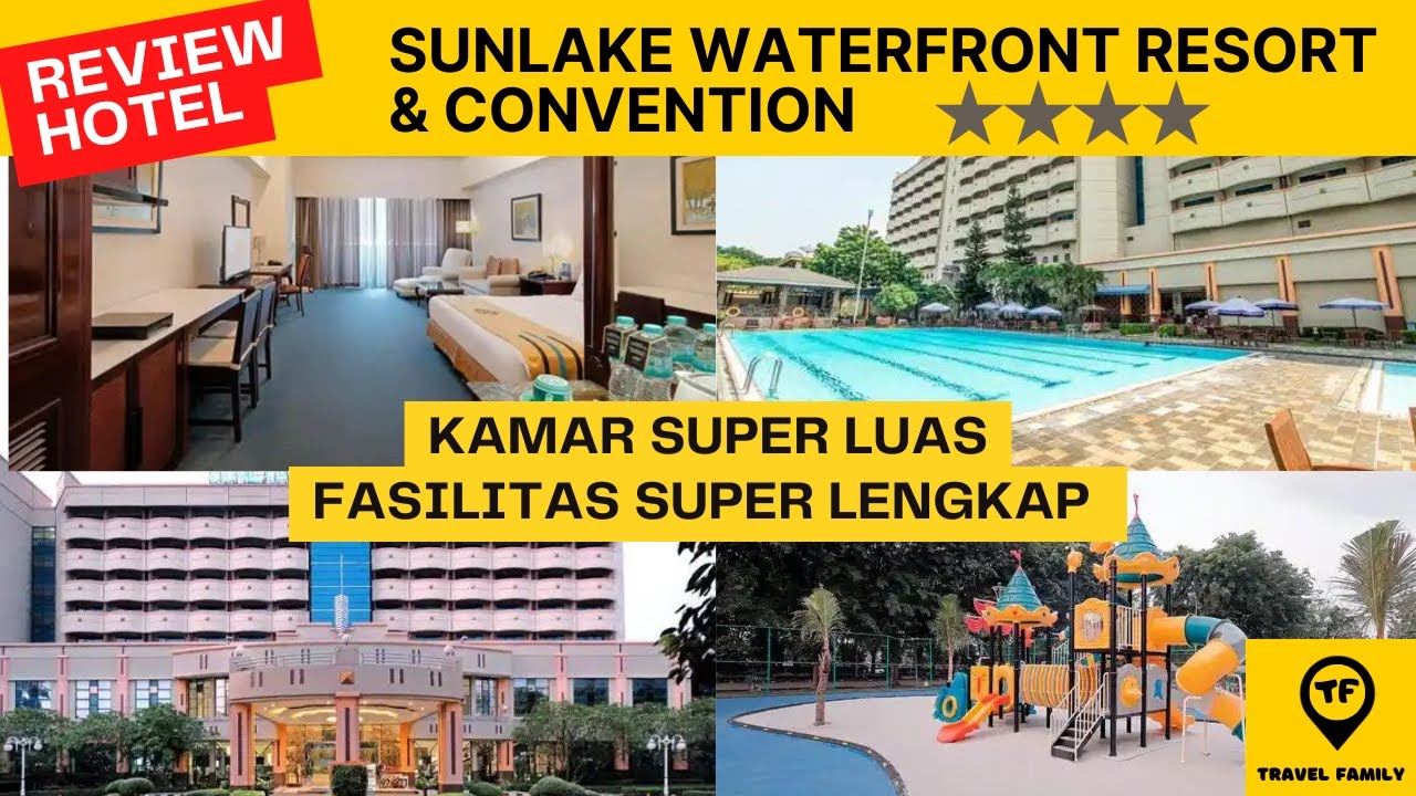 GA NYANGKA SEBAGUS ITU | SUNLAKE WATERFRONT RESORT & CONVENTION | HOTEL ...