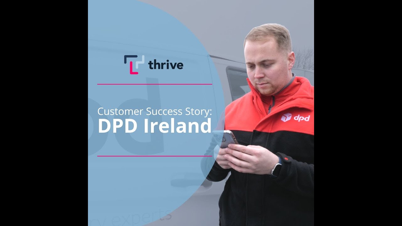 DPD Ireland's Thrive Employee App Success Story - YouTube