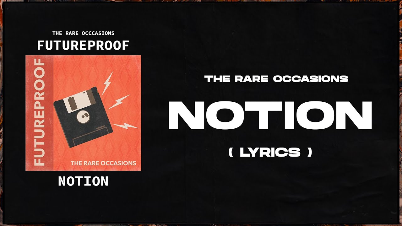 Notion - The rare occasions (Lyrics) - YouTube