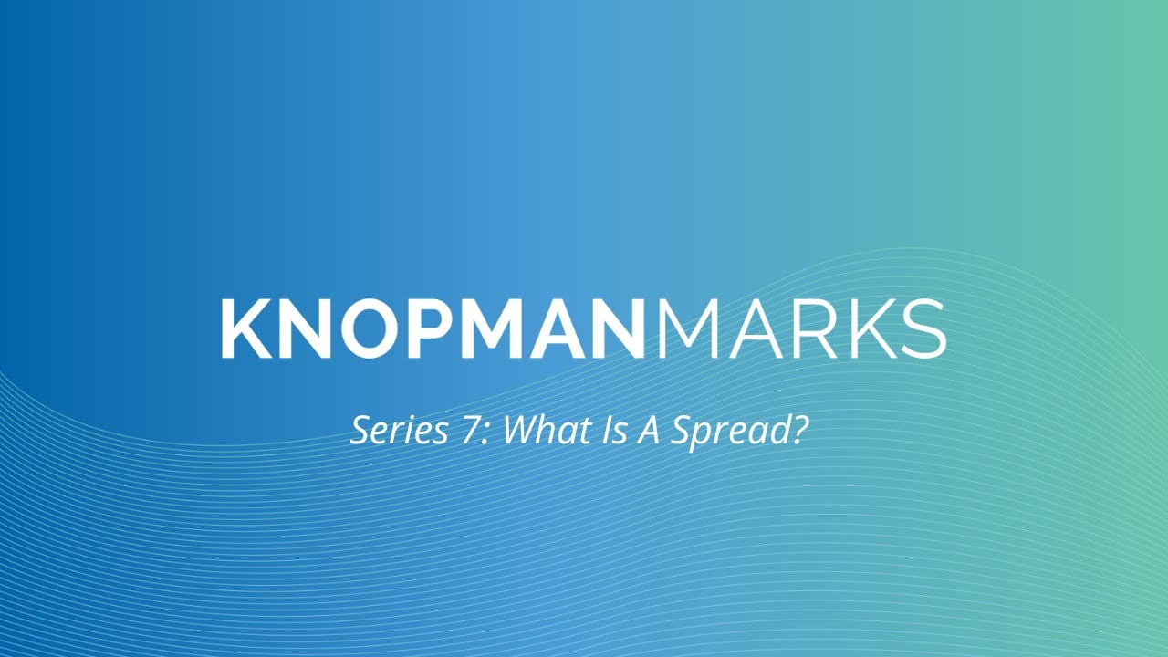 Series 7 | What Is A Spread? | Knopman Marks - YouTube