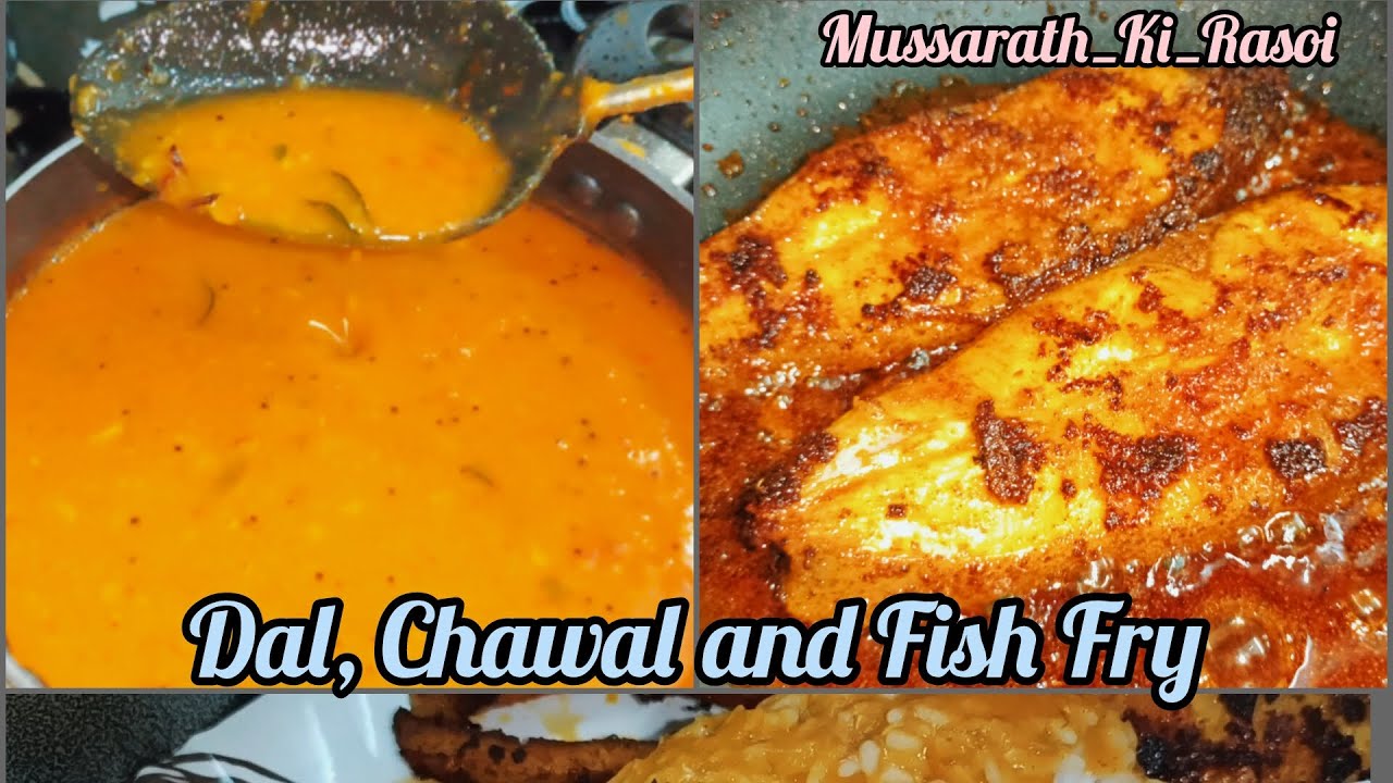 Dal, Chawal aur Fish fry recipe 😋 | Toor and Masoor dal ka salan at ...