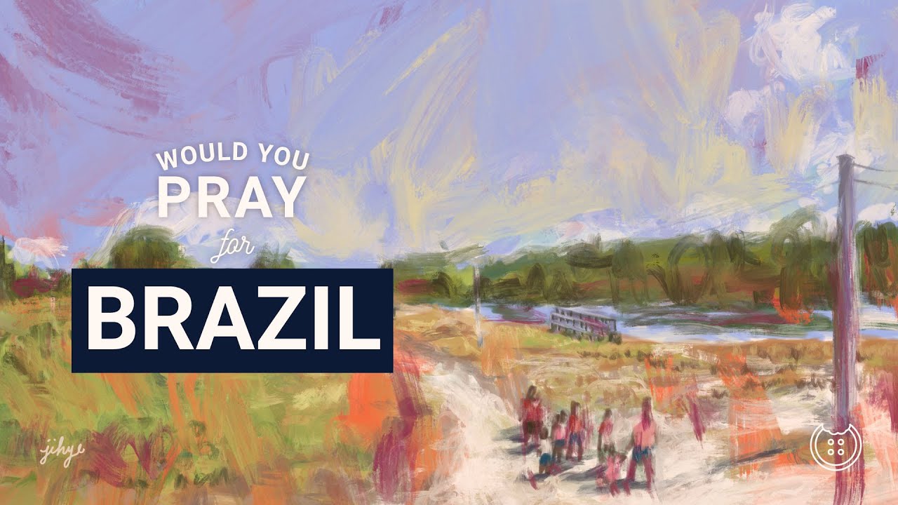 [Pray for Brazil] 지구의 허파 아마존을 가진 나라, 급 성장하는 교회가 있는 나라 - 브라질을 위한 기도 ...