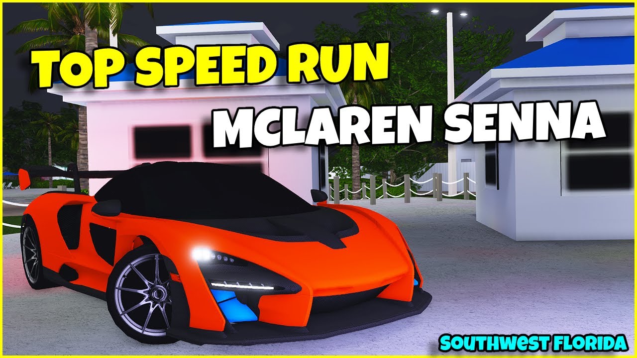 *TOP SPEED RUN* McLaren Senna | Southwest Florida Roblox - YouTube